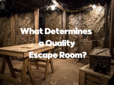 What Determines a Quality Escape Room? - Escape The Room